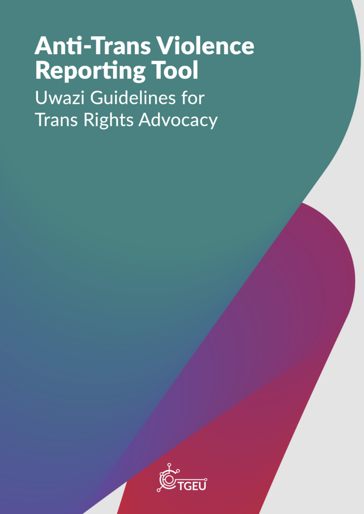 Anti-trans Violence Reporting Tool: Uwazi Guidelines for Trans Rights ...