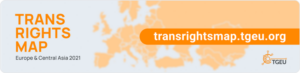 Trans Rights Map 2021 Documents Alarming Loss in Trans Rights - TGEU ...